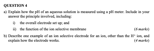 Solved QUESTION 4a) ﻿Explain how the pH ﻿of an aqueous | Chegg.com