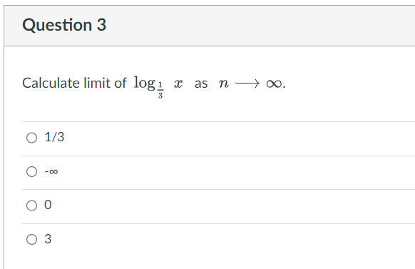 Question 3 Calculate limit of log O 1/3 -00 0 3 x as | Chegg.com