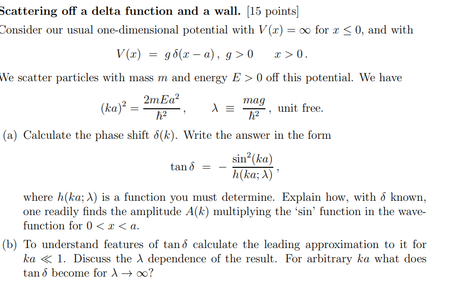 Solved = = Scattering off a delta function and a wall. [15 | Chegg.com