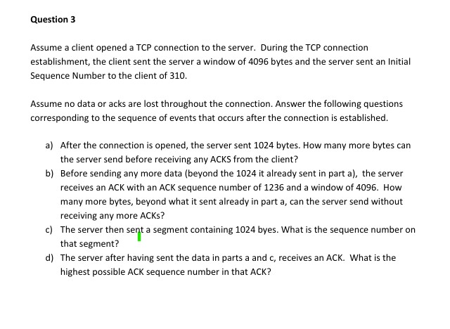 Solved Question 3 ﻿Assume a client opened a TCP connection | Chegg.com