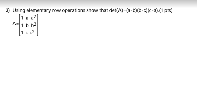 Solved Using elementary row operations show that | Chegg.com