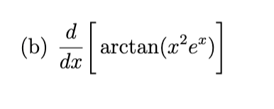 Solved (b) ddx[arctan(x2ex)] | Chegg.com