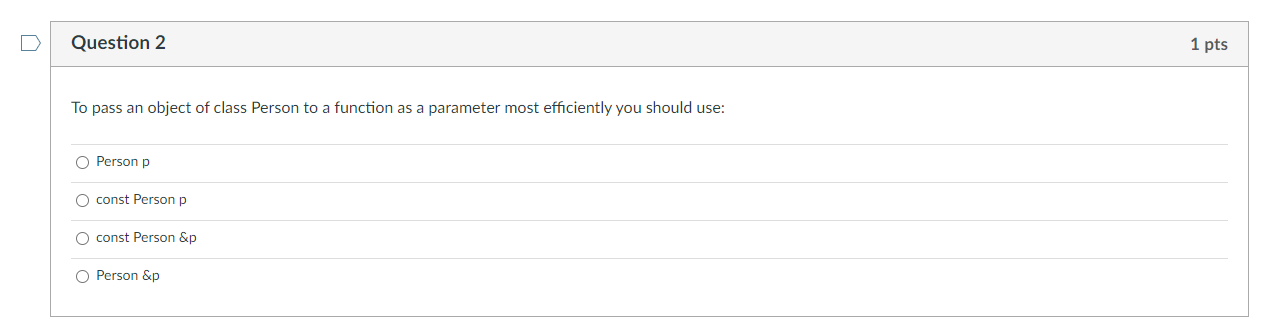 Solved Question 2 1 pts To pass an object of class Person to | Chegg.com