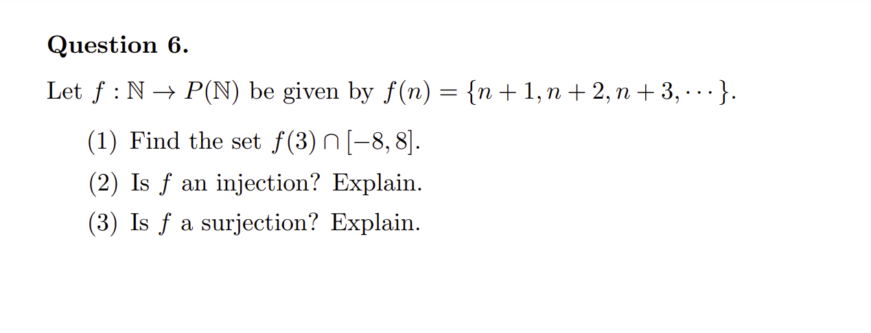 Solved Question 6. Let f:N→P(N) be given by | Chegg.com