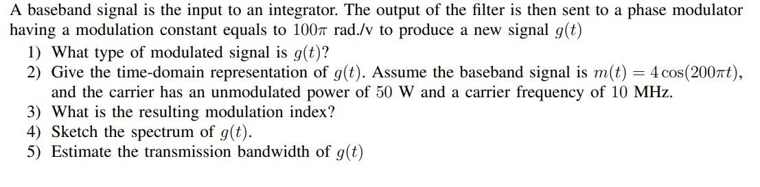 A baseband signal is the input to an integrator. The | Chegg.com