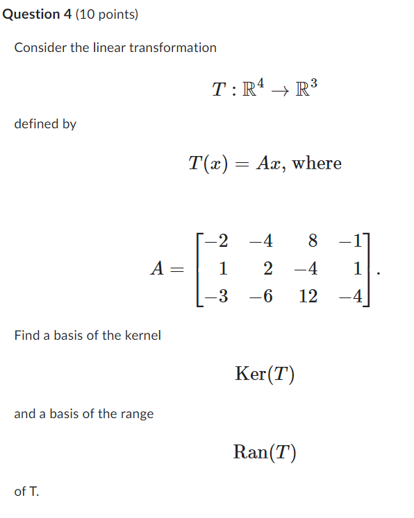 Solved Consider the linear transformation T:R4→R3 defined by | Chegg.com
