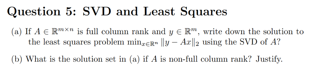 Solved Question 5: SVD and Least Squares (a) If A E Ris full | Chegg.com