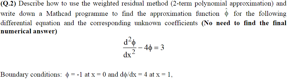 Solved (Q.2) Describe how to use the weighted residual | Chegg.com