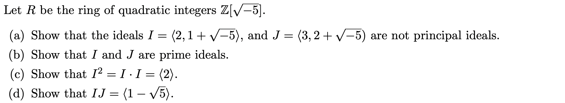 Solved - = Let R be the ring of quadratic integers Z[V-5). | Chegg.com