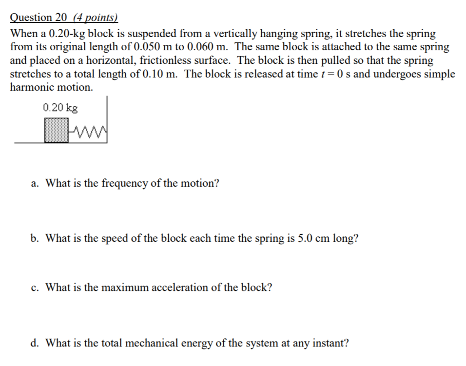Solved Question 20 (4 points) When a 0.20-kg block is | Chegg.com