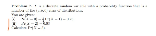Solved Problem 7. X is a discrete random variable with a | Chegg.com