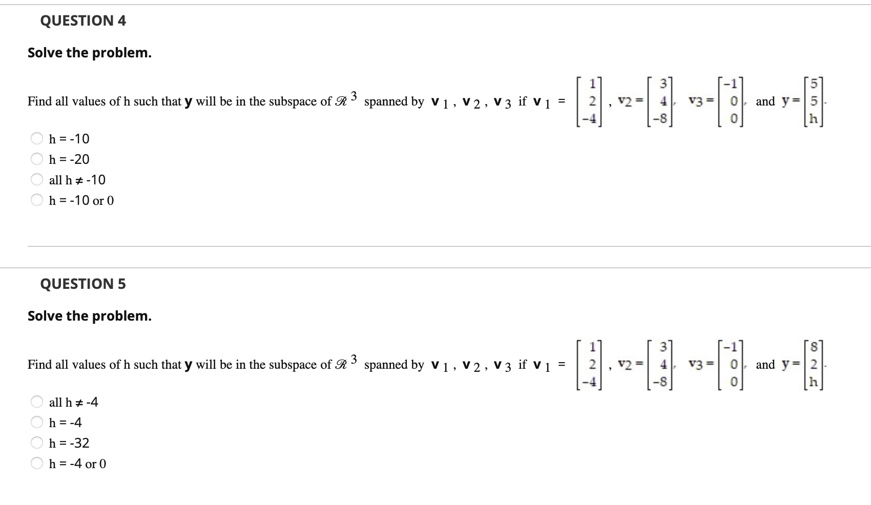 Solved QUESTION 4 Solve the problem. spanned by V1, V2, V3 | Chegg.com