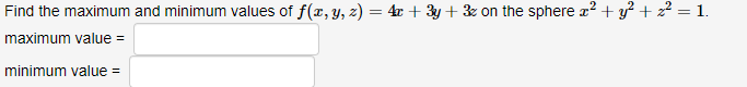 Solved Find the maximum and minimum values of | Chegg.com