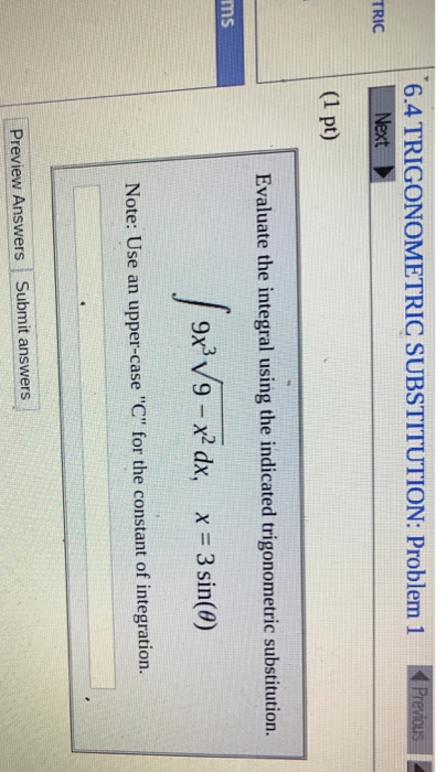 Solved 6.4 TRIGONOMETRIC SUBSTITUTION: Problem 1 TRIC (1 pt) | Chegg.com