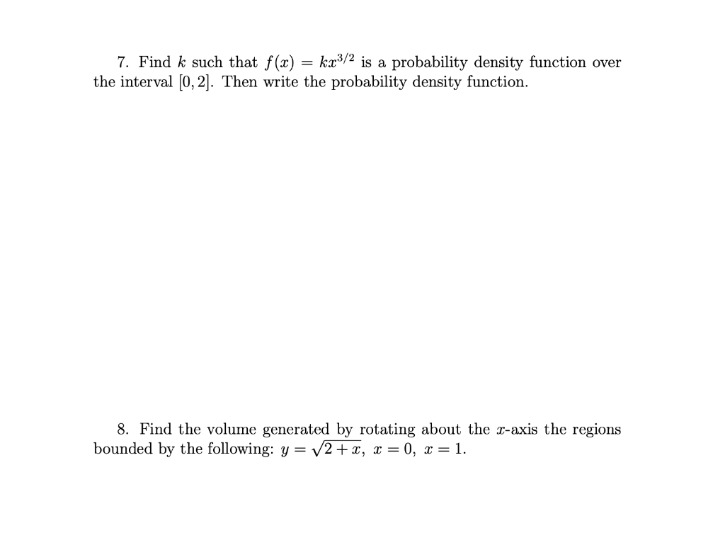 Solved 7. Find k such that f(x) = kx3/2 is a probability | Chegg.com