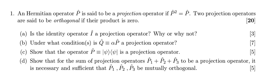 Solved 1. An Hermitian operator P^ is said to be a | Chegg.com