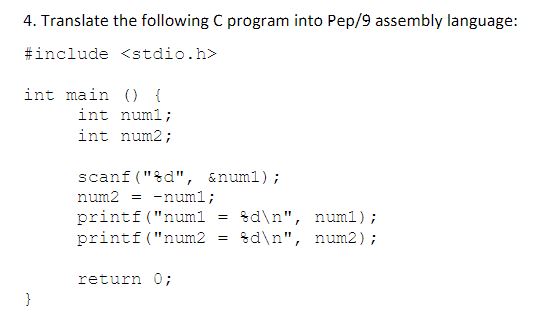 Solved 4. Translate the following C program into Pep /9 | Chegg.com