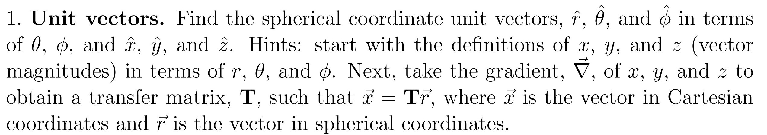 Solved 1. Unit vectors. Find the spherical coordinate unit | Chegg.com