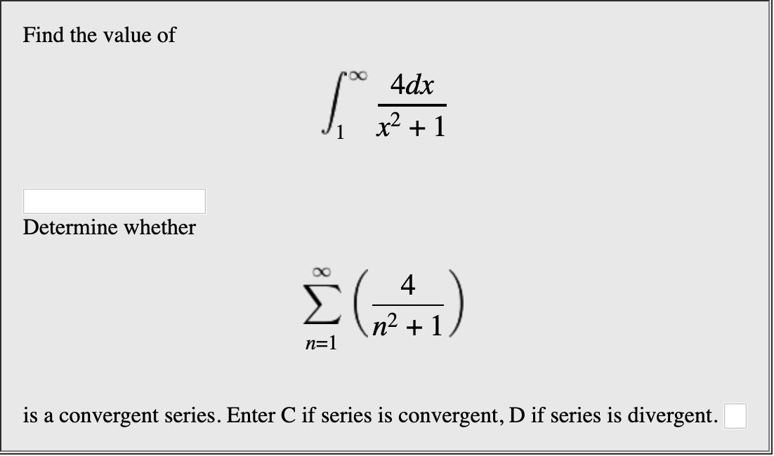 Solved Find the value of poo 4dx Ji x2 + 1 Determine whether | Chegg.com