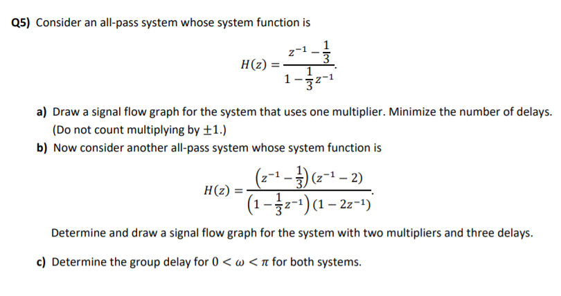 Solved Q5) Consider an all-pass system whose system function | Chegg.com