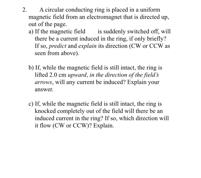Solved 2. A circular conducting ring is placed in a uniform | Chegg.com