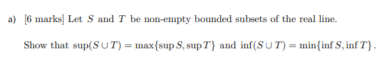 Solved a) [6 marks] Let S and T be non-empty bounded subsets | Chegg.com