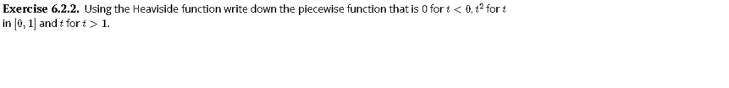 Solved Exercise 6.2.2. Using the Heaviside function write | Chegg.com