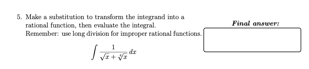 Solved 5. Make a substitution to transform the integrand | Chegg.com