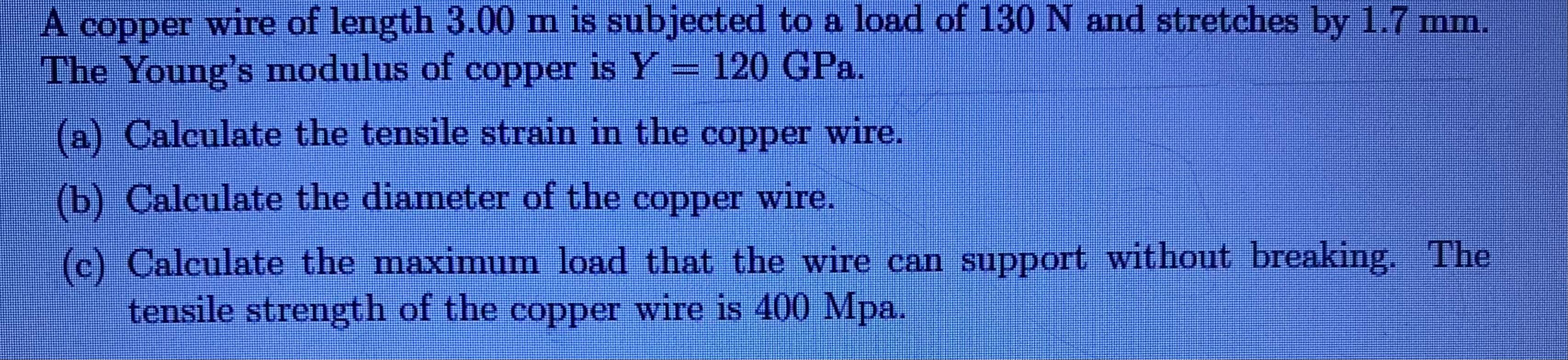 Solved A copper wire of length 3.00 m is subjected to a load | Chegg.com