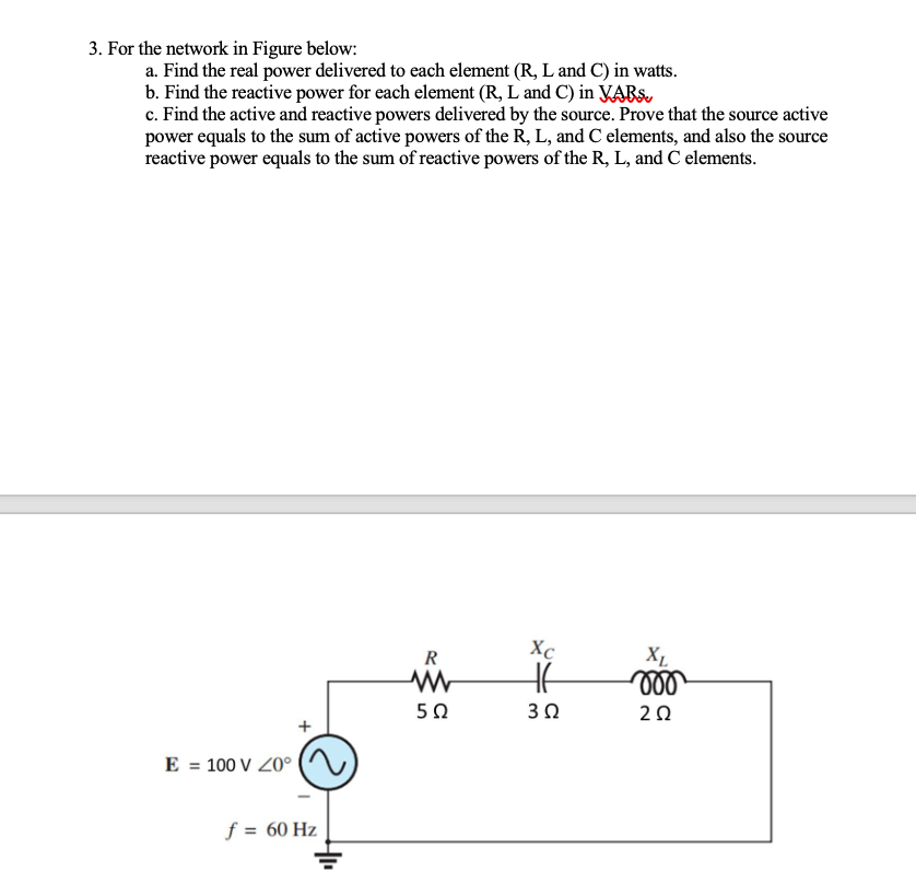 Solved 3. For the network in Figure below: a. Find the real | Chegg.com