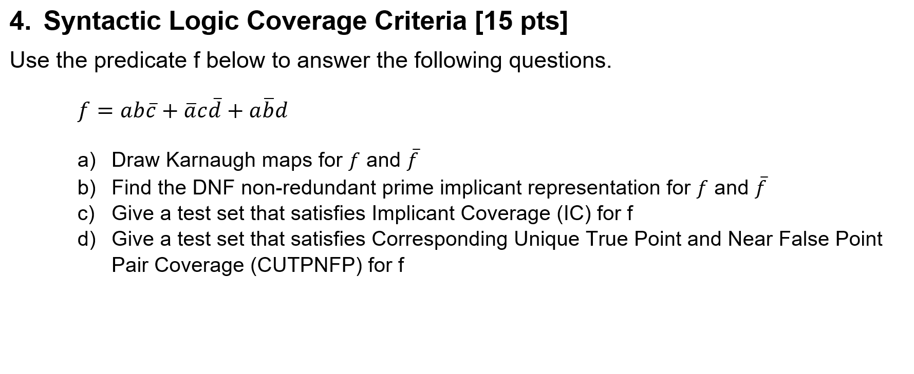 Solved 4. Syntactic Logic Coverage Criteria (15 pts] Use the | Chegg.com