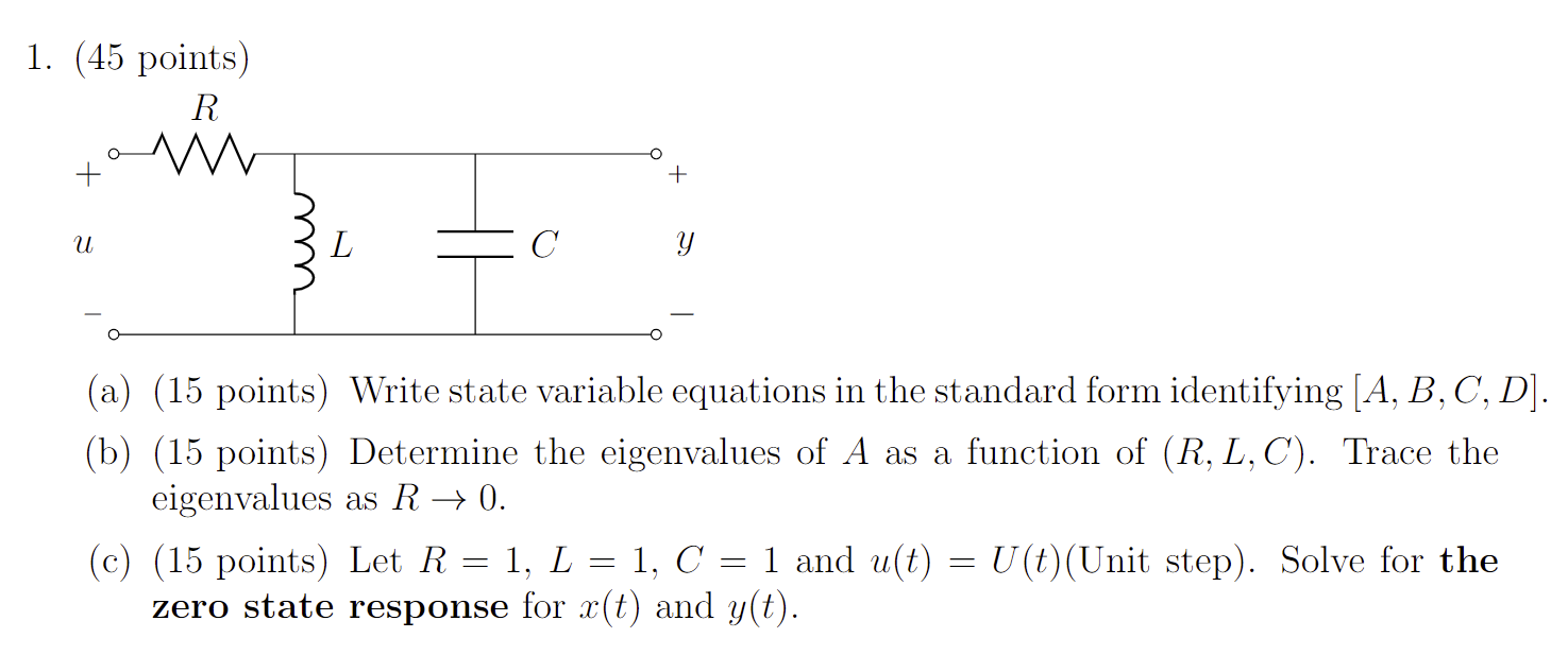Solved 1. (45 points ) (a) (15 points) Write state variable | Chegg.com