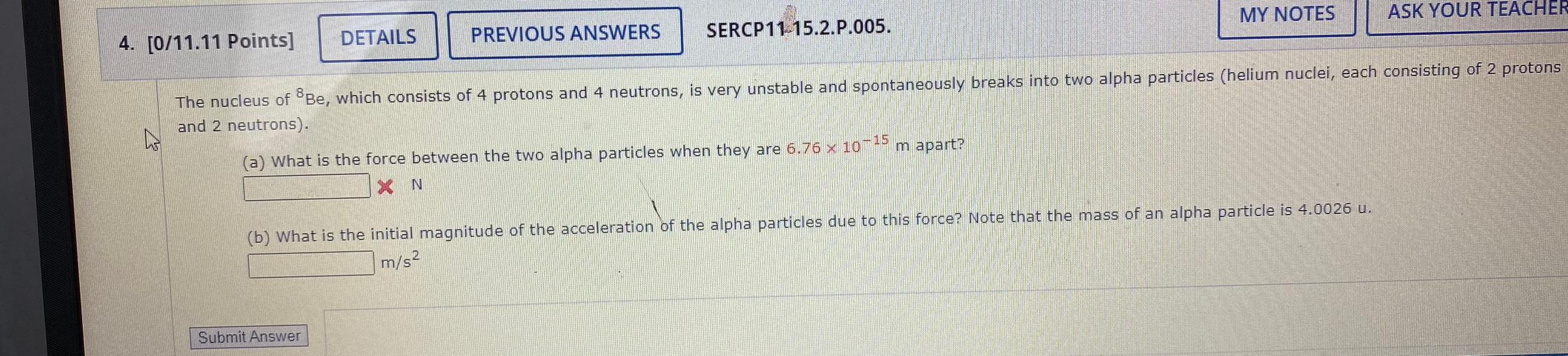 The nucleus of 8Be, which consists of 4 protons and 4 | Chegg.com