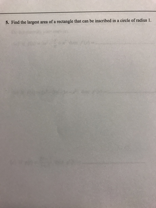 Solved 5. Find the largest area of a rectangle that can be | Chegg.com