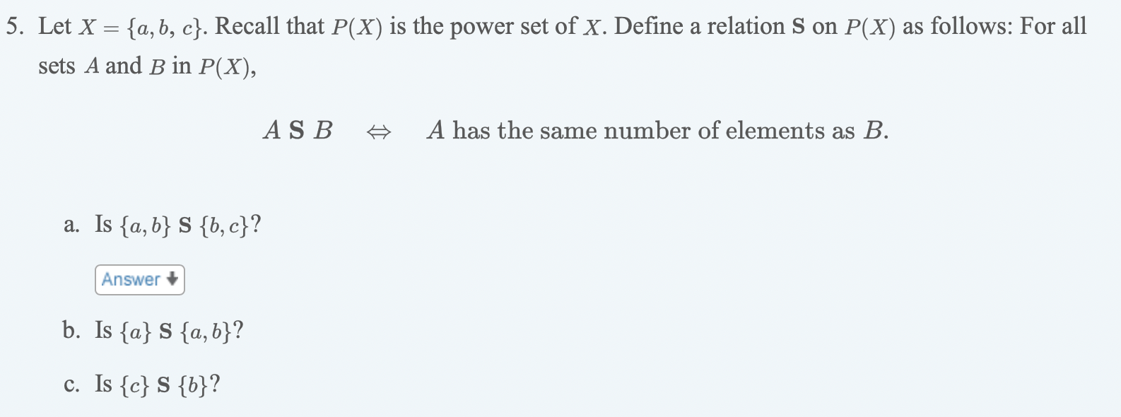 Solved 5. Let X={a,b,c}. Recall that P(X) is the power set | Chegg.com