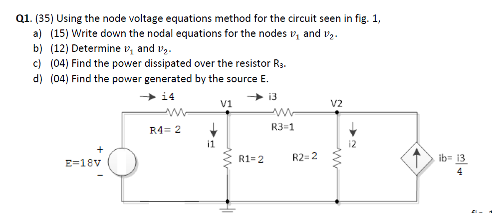 Solved Q1. (35) Using the node voltage equations method for | Chegg.com