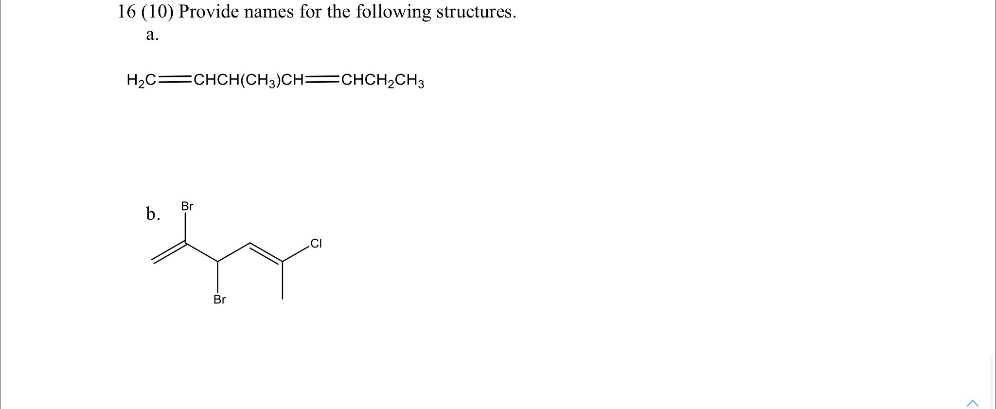 Solved 16 (10) Provide names for the following structures. | Chegg.com