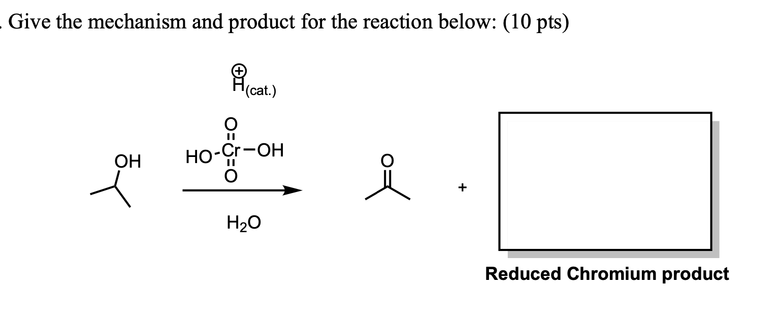 Solved Give the mechanism and product for the reaction | Chegg.com