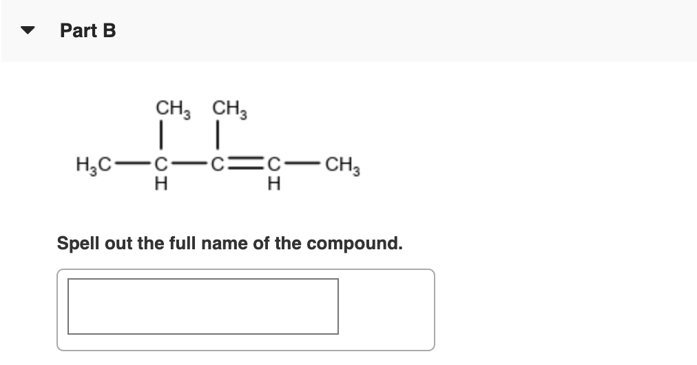 Solved Part A H2C=C—0 -C-CH3 H H2 Spell out the full name of | Chegg.com