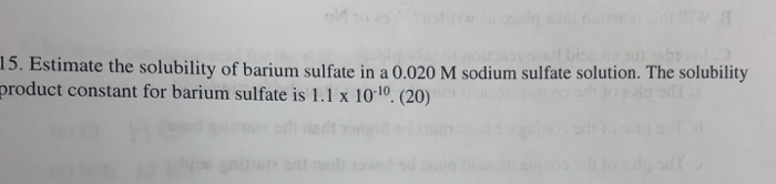 Solved 15. Estimate the solubility of barium sulfate in a | Chegg.com