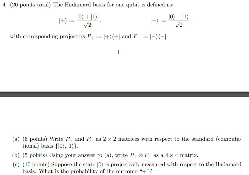 Solved (20 points total) The Hadamard basis for one qubit is | Chegg.com