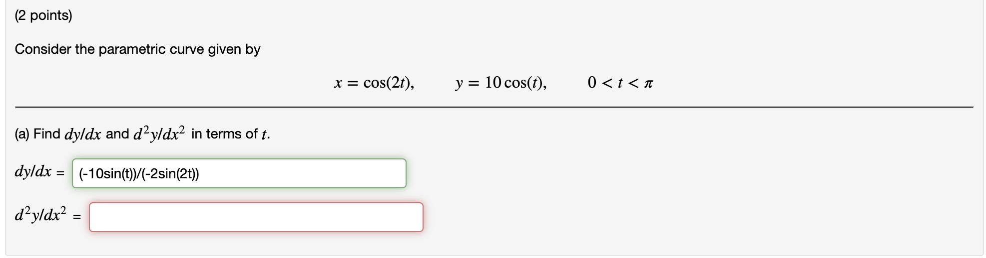 Solved (2 points) Consider the parametric curve given by X = | Chegg.com