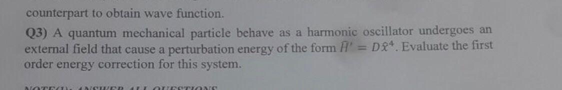 Solved counterpart to obtain wave function. Q3) A quantum | Chegg.com