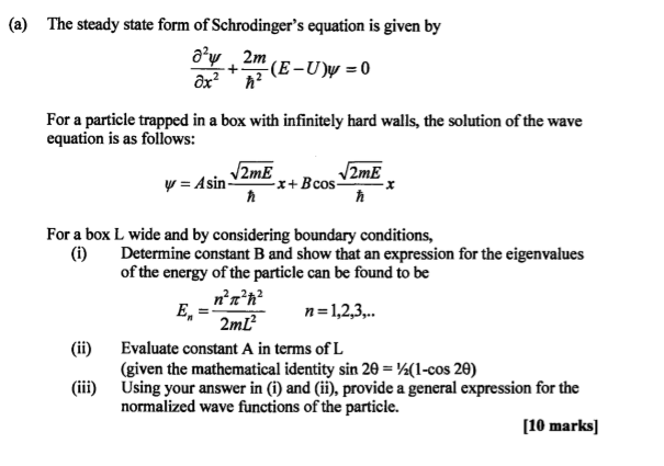 Solved (a) The steady state form of Schrodinger's equation | Chegg.com