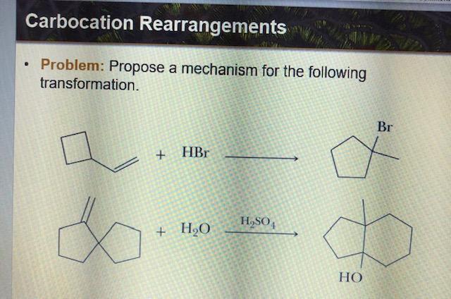 Solved Carbocation Rearrangements Problem: Propose a | Chegg.com