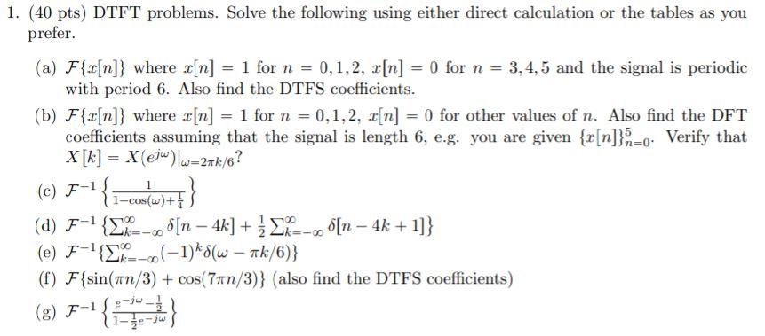 Solved 1. (40 pts) DTFT problems. Solve the following using | Chegg.com
