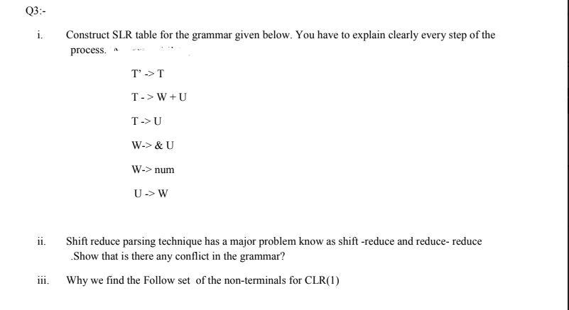 Solved Q3:- i. Construct SLR table for the grammar given | Chegg.com