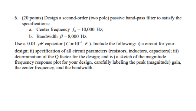 Solved 6. (20 points) Design a second-order (two pole) | Chegg.com