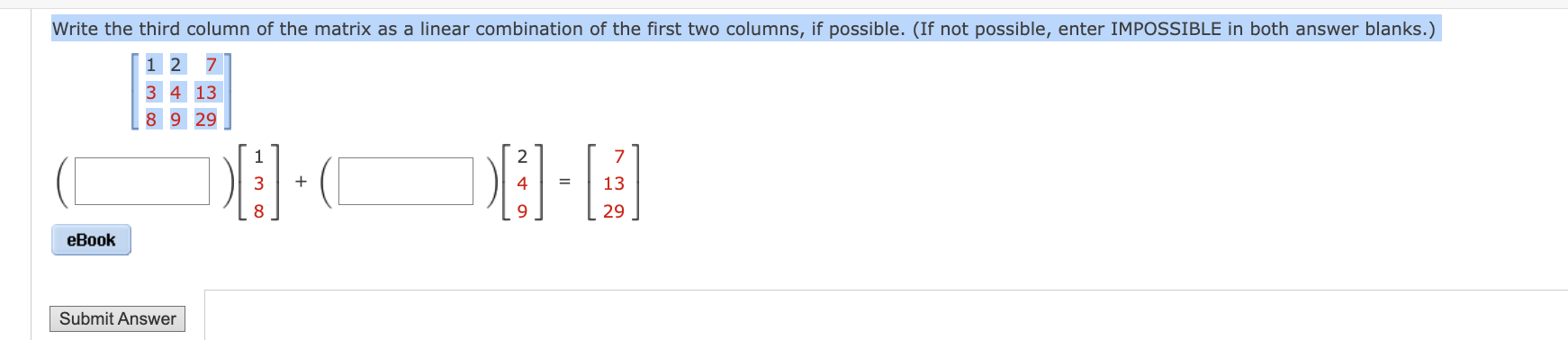 Solved Write the third column of the matrix as a linear | Chegg.com