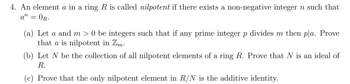 Solved 4. An element a in a ring R is called nilpotent if | Chegg.com